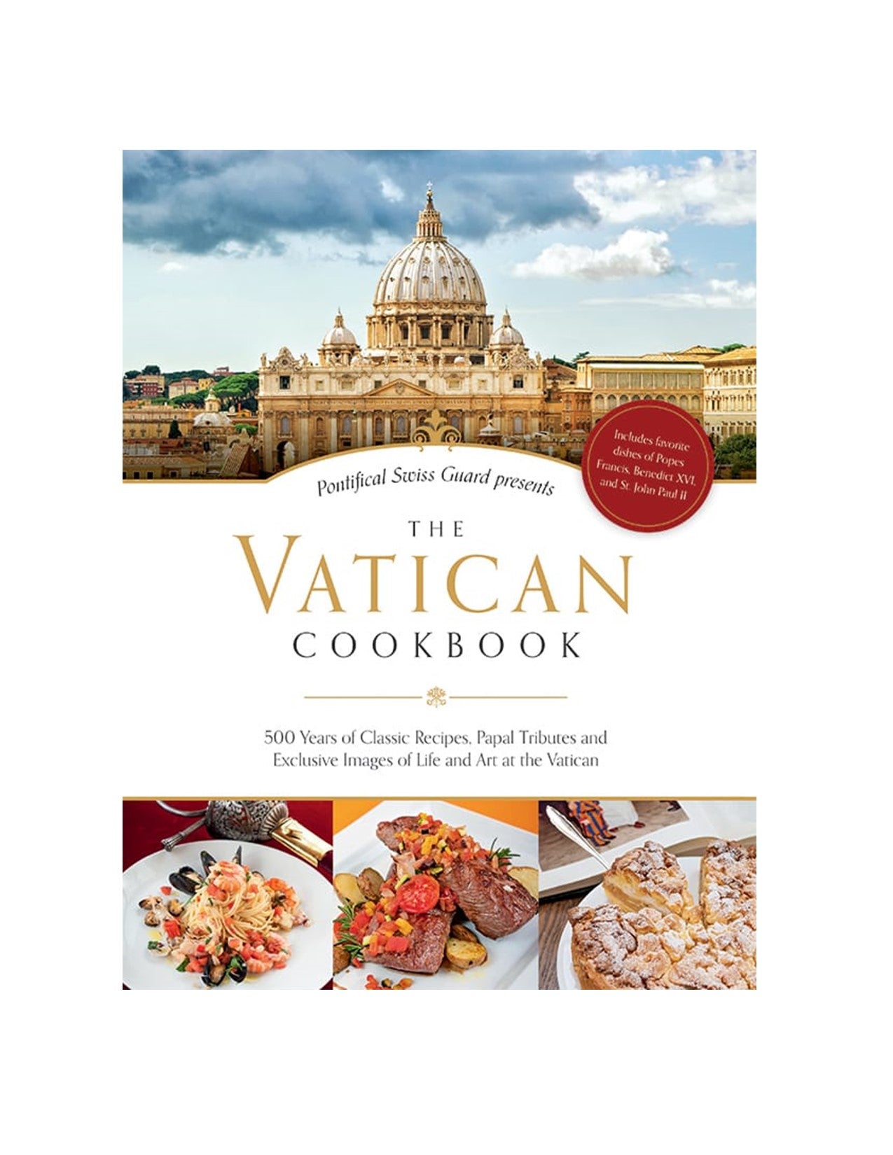 The Vatican Cookbook - 500 Years of Classic Recipes, Papal Tributes ...