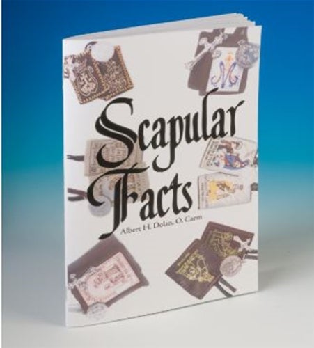 Scapular Facts Book by Albert H. Dolan | Custom Rosaries and Religious ...